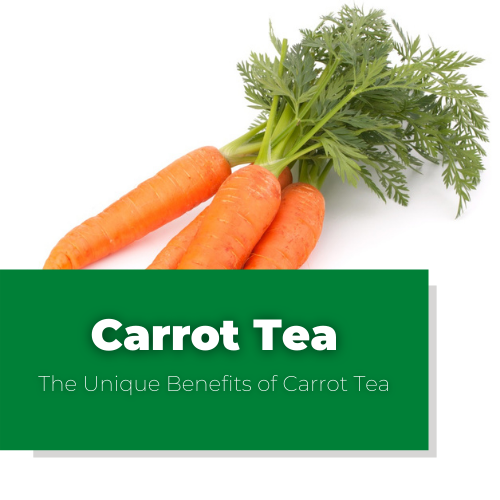 The Unique Benefits of Carrot Tea – TeaDreamTea